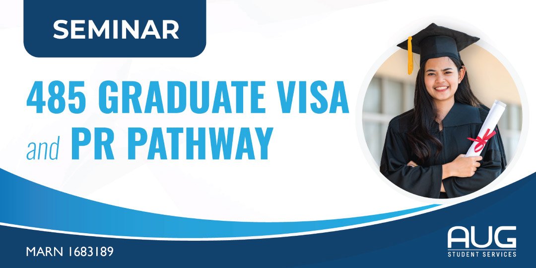 [AUG Australia] 485 Graduate Visa & PR Pathway Seminar - AUG Student ...